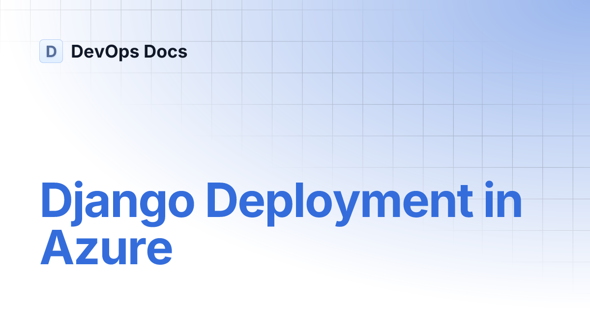 Django Deployment in Azure | DevOps Docs